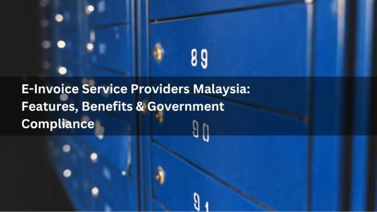 E-Invoice Service Providers Malaysia: Features, Benefits & Government ...
